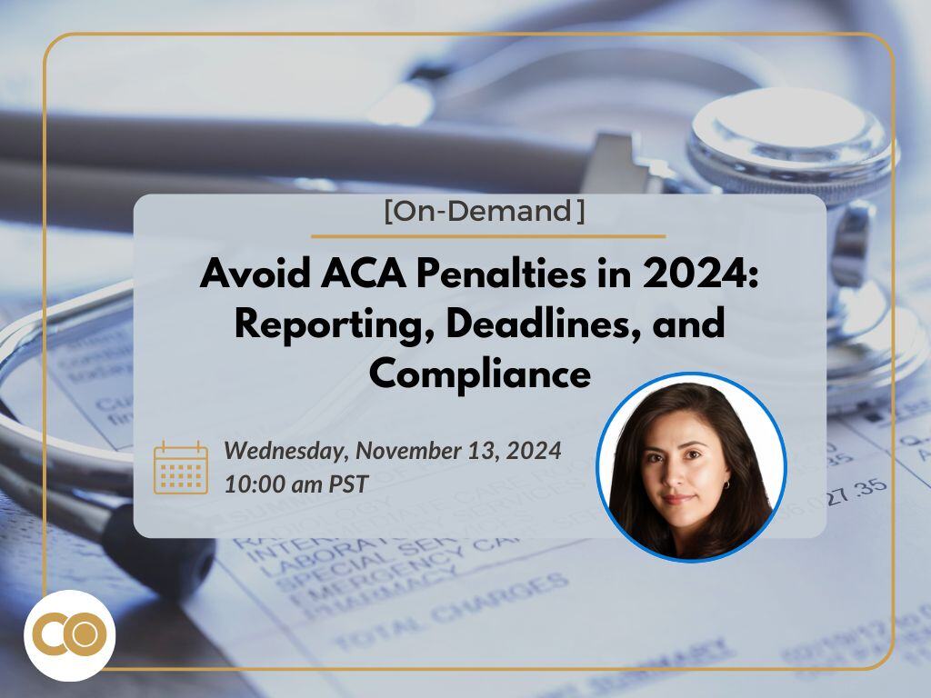 Avoid ACA Penalties in 2024: Reporting, Deadlines, and Compliance