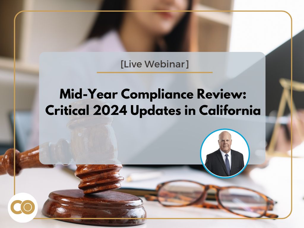 Mid-Year Compliance Review: Critical 2024 Updates in California